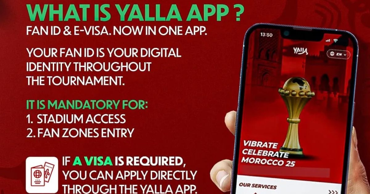 CAN 2025 : le Maroc lance « Yalla », l’application Fan ID et e-Visa pour les supporters | le1.ma